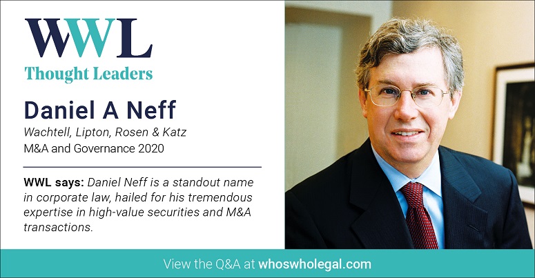 Thought Leaders - M&A and Governance 2020: Daniel A Neff - Lexology
