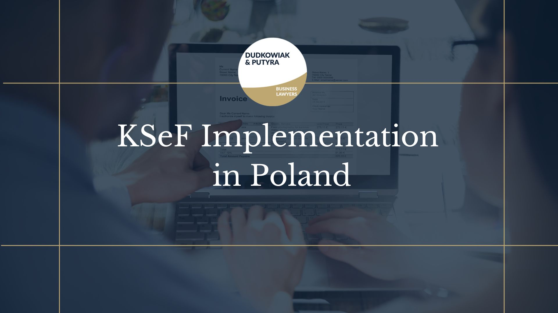 KSeF Implementation in Poland: A Step-by-Step Guide for 2026 - Lexology